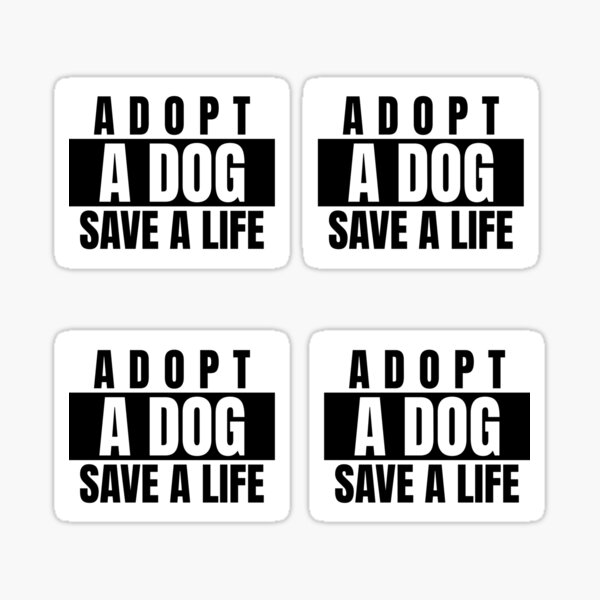 "Adopt A Dog Save A Life Sticker pack design for those who love pet ...