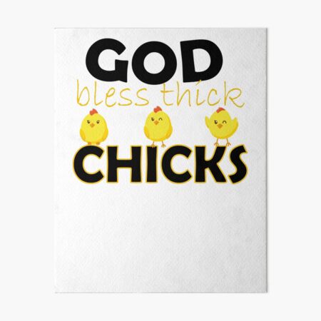 "God bless thick chicks, funny, gifts, mom, woman, girls, thick chicks, God bless" Art Board ...