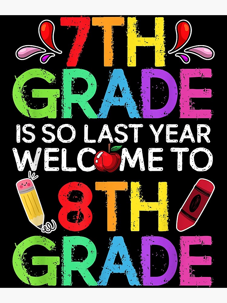 Lámina fotográfica «El séptimo grado es el año pasado Bienvenido al ...