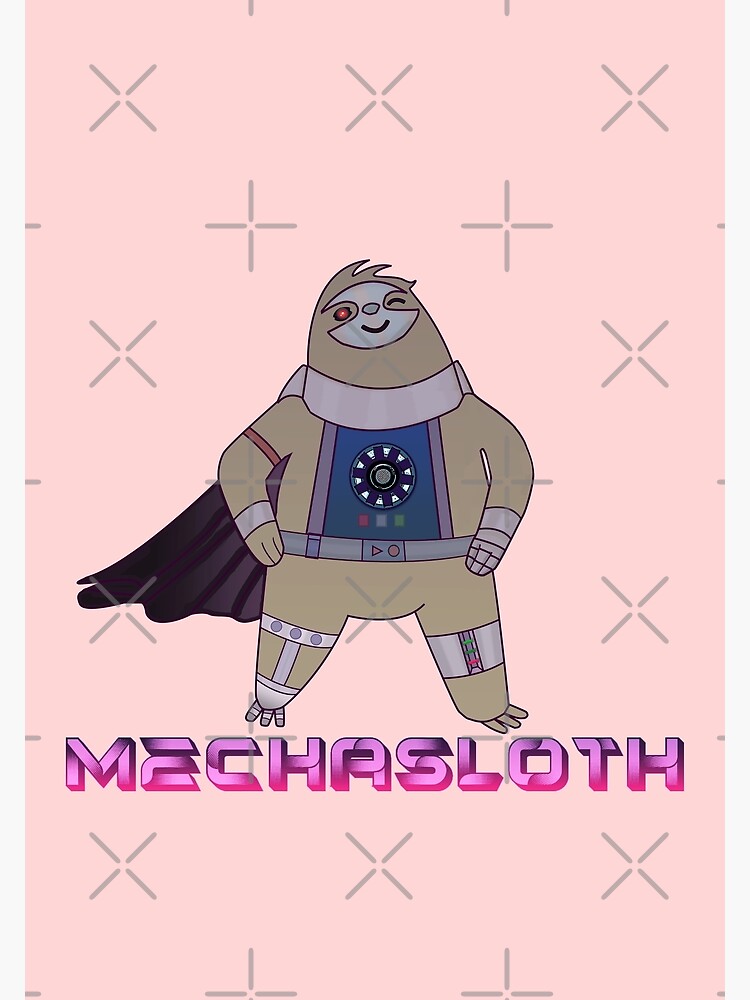 "Mechasloth the Cyborg Sloth" Poster by lazarosdesign | Redbubble