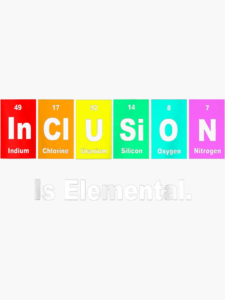 "Inclusion Is Elemental LGBT Flag Gay Pride Month" Sticker by ...