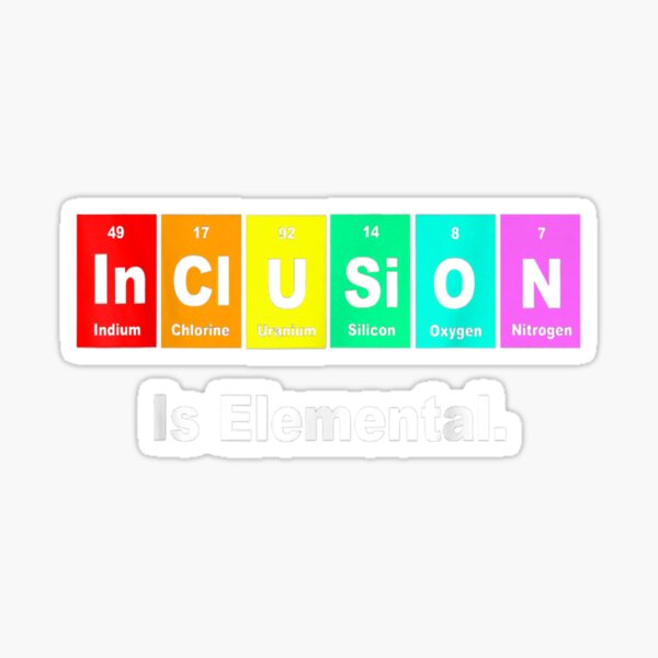 "Inclusion Is Elemental LGBT Flag Gay Pride Month" Sticker by ...