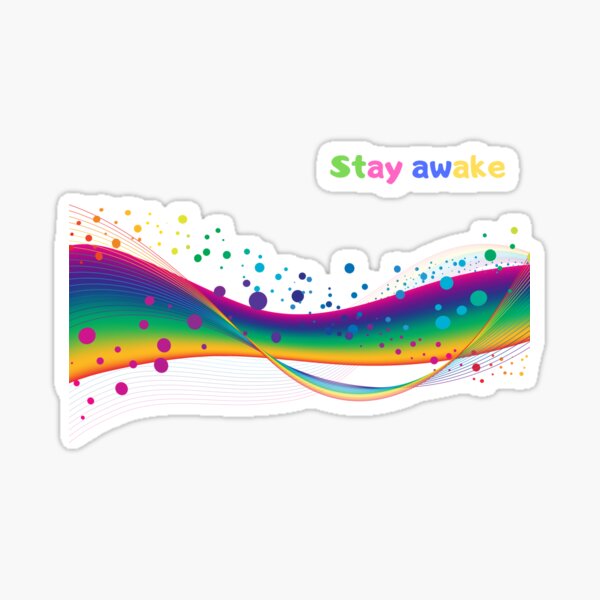 "Stay Awake" Sticker for Sale by SCIIX | Redbubble