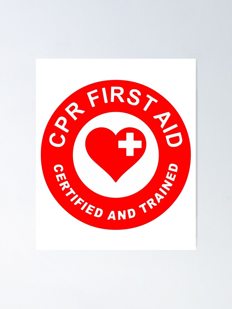 "CPR First Aid Trained and Certified" Poster by Doacts | Redbubble