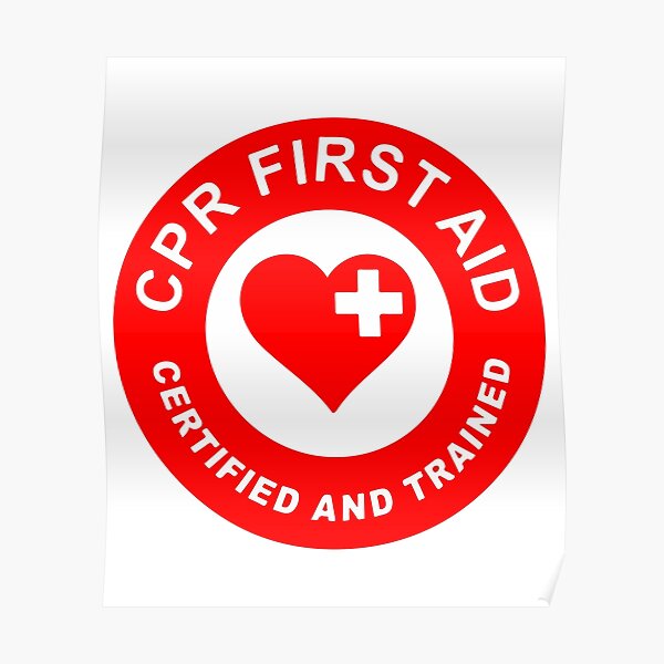 "CPR First Aid Trained and Certified" Poster by Doacts | Redbubble