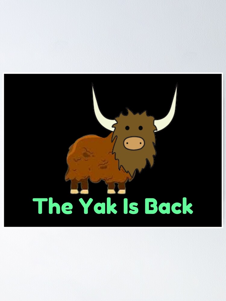 "Yik Yak The Yak Is Back Welcome Back App " Poster by CBCreations73 ...