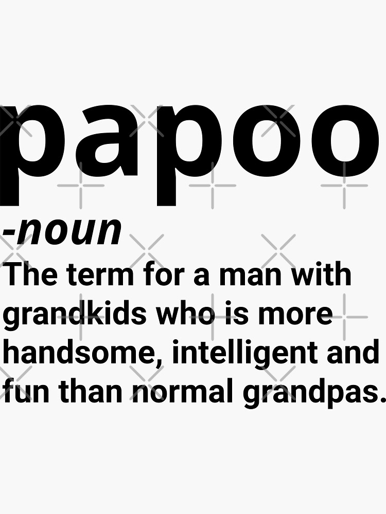 "Mens Papoo - Papoo Meaning- Grandpa Funny Definition" Sticker for Sale ...