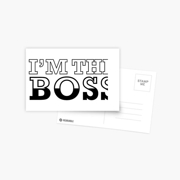 Postal «Yo soy el jefe - Para el jefe - Día de los jefes - Frases de ...