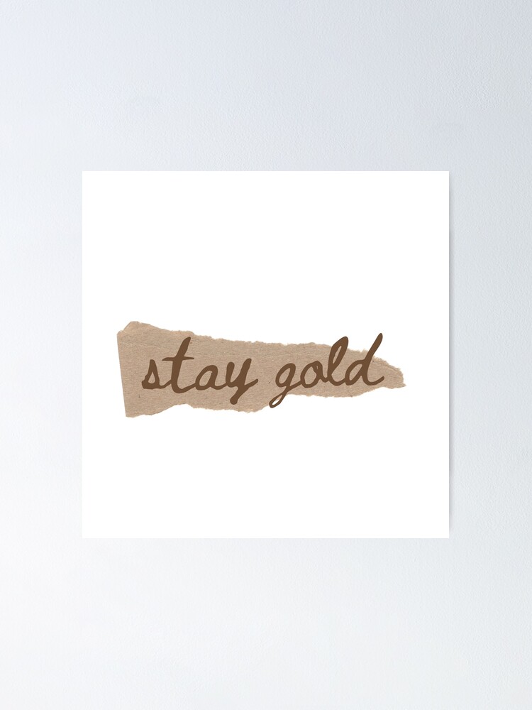 "Minimalistic Aesthetic "Stay Gold"" Poster by allyzza | Redbubble