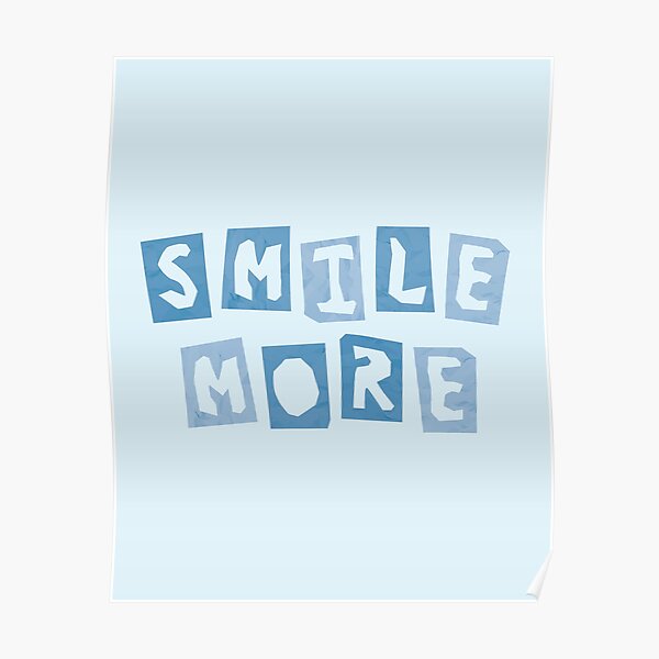 "Smile More" Poster by MotionCafe | Redbubble