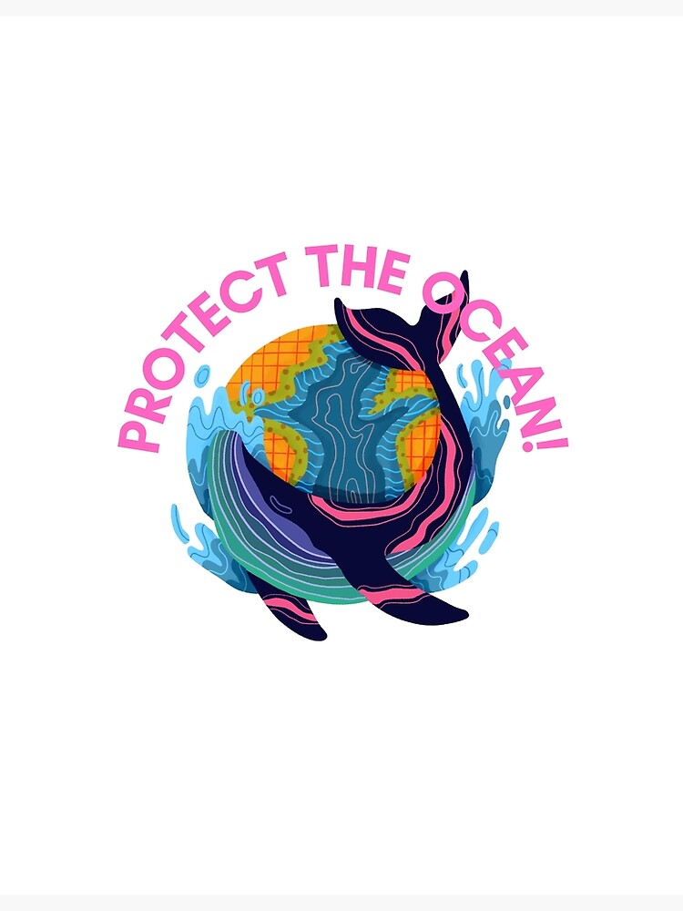 "Protect the ocean" Poster by Sani-design | Redbubble