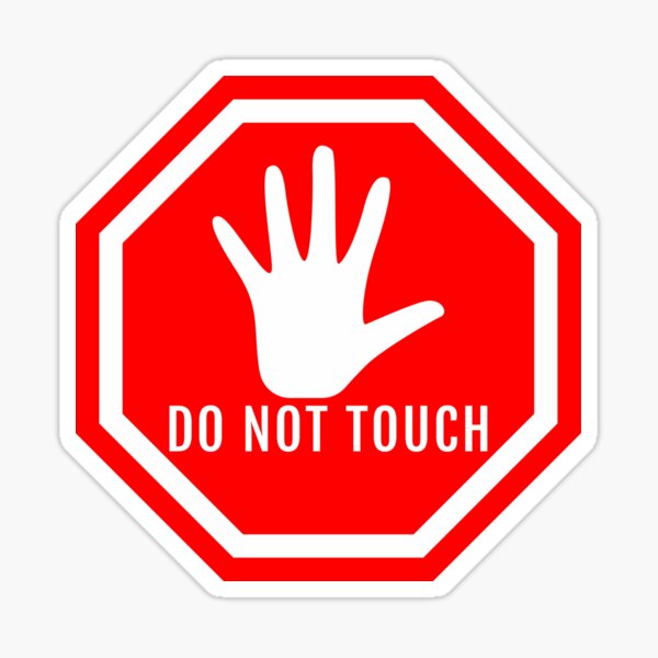 "Do Not Touch" Sticker for Sale by RDNOVELTEES | Redbubble
