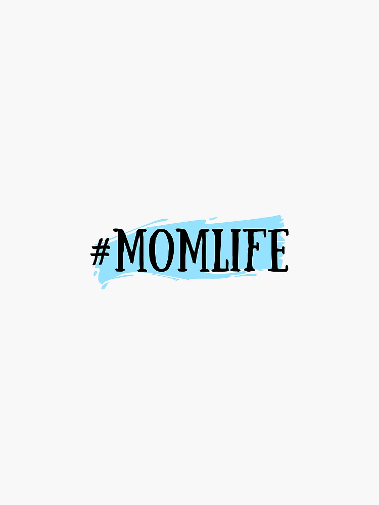 "#Momlife , Mom Life Sticker" Sticker for Sale by katieograteful ...