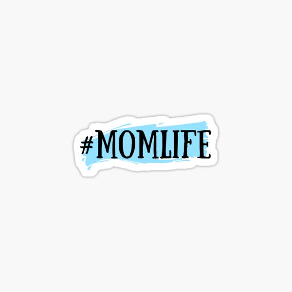 "#Momlife , Mom Life Sticker" Sticker for Sale by katieograteful ...