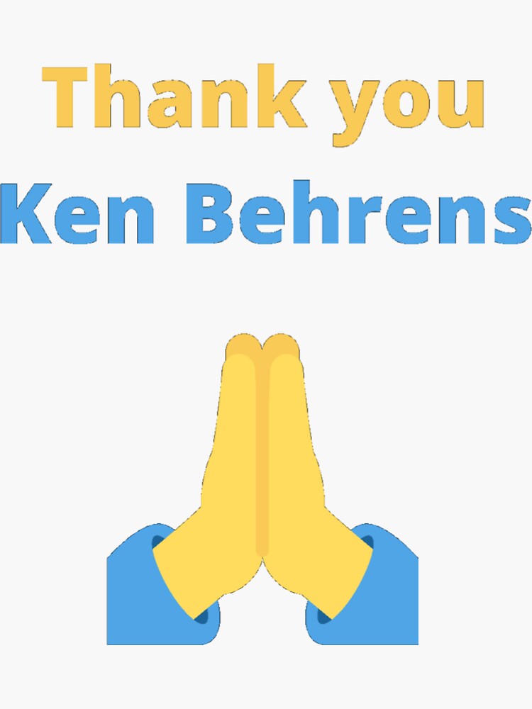 "Thank you Ken Behrens" Sticker for Sale by KandilStore | Redbubble