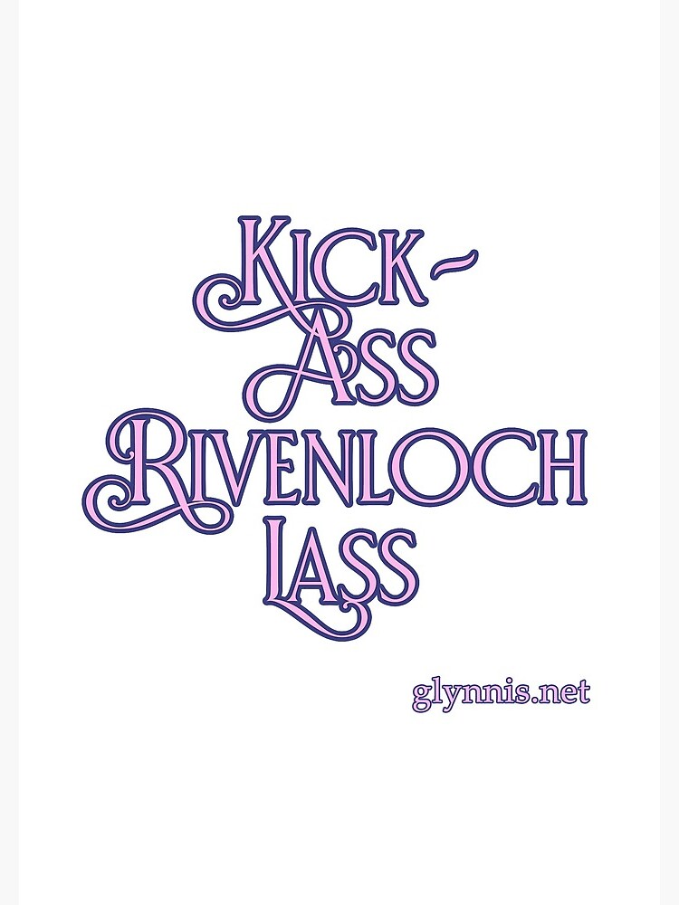 "Kick-Ass Rivenloch Lass Text Only" Spiral Notebook by GlynnisCampbell ...