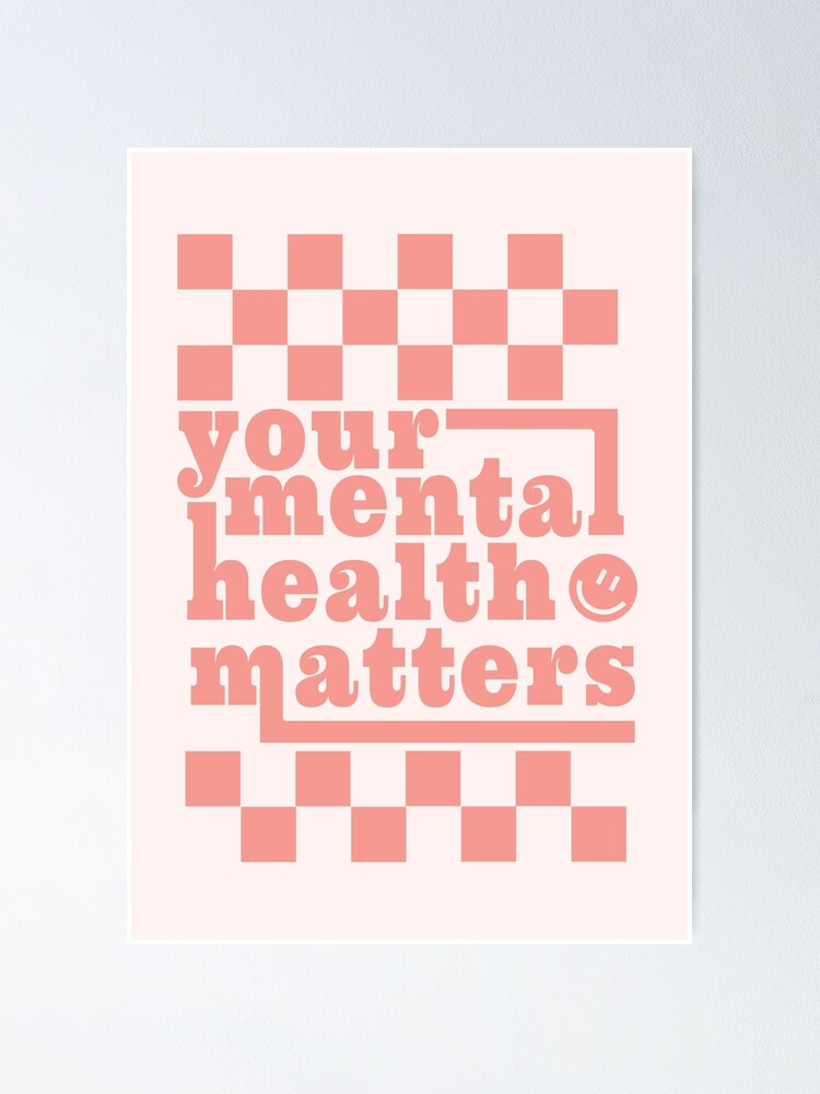 "Your Mental Health Matters Art Print" Poster for Sale by Plant Kind ...