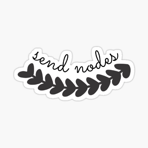"Send Nodes" Sticker for Sale by PlantsbyMP | Redbubble