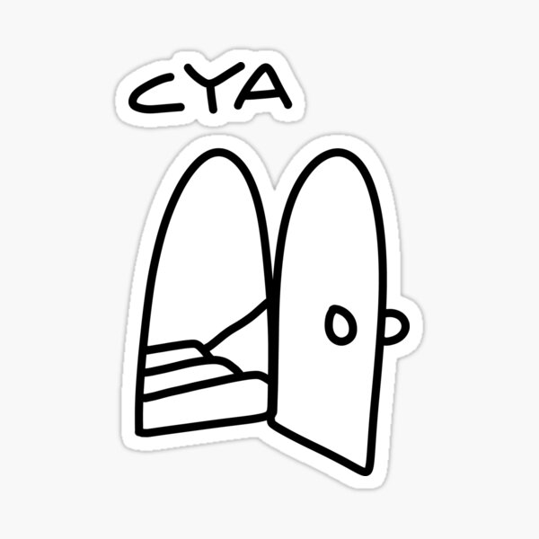 "Cya later I’m out" Sticker for Sale by allopopdesign | Redbubble