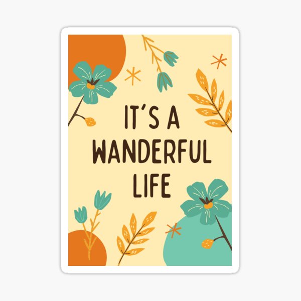 "Its a Wanderful Life" Sticker for Sale by fridayNightfunk | Redbubble