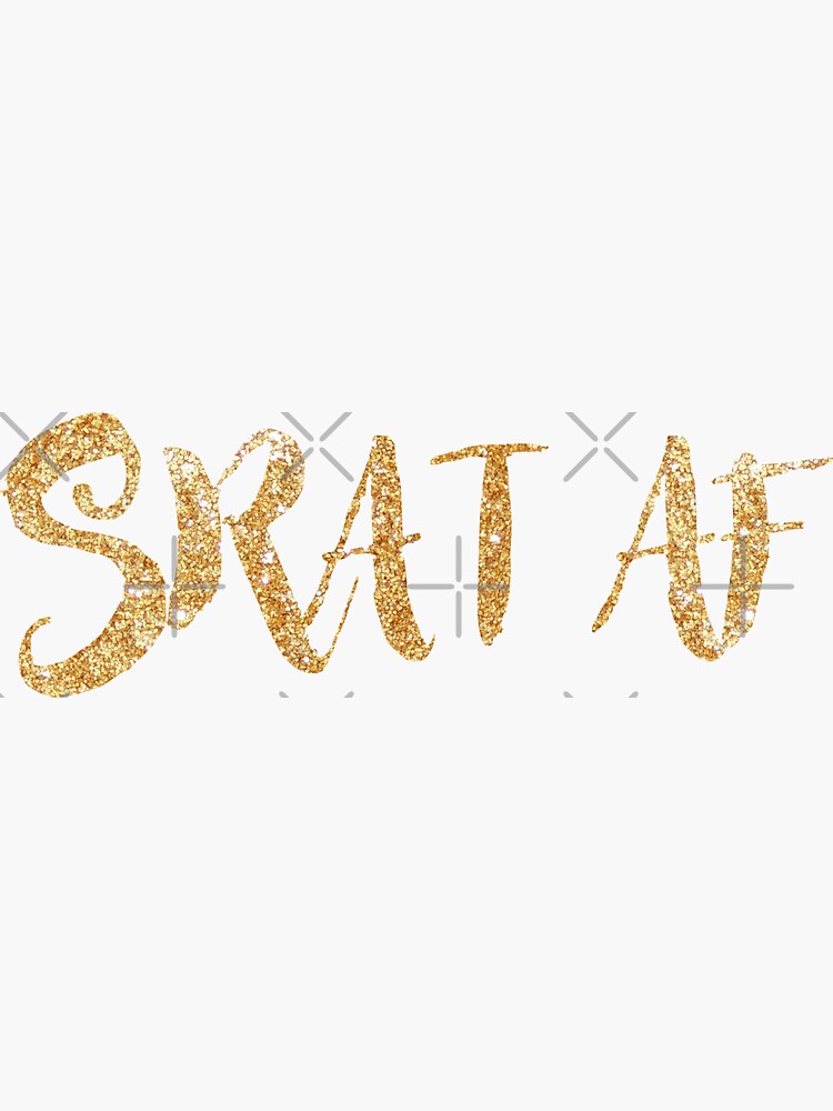 "SRAT AF" Sticker by lolosenese | Redbubble