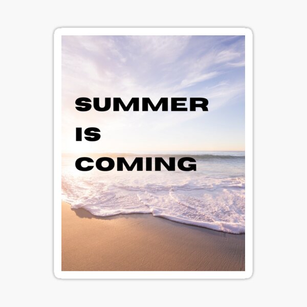 "Summer is approaching" Sticker for Sale by My-Little-Oasis | Redbubble
