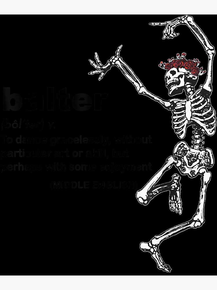 "Balter Definition To Dance Gracelessly Without Art Or Skill" Poster by ...