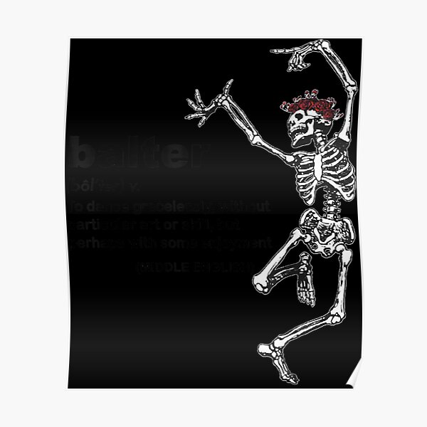 "Balter Definition To Dance Gracelessly Without Art Or Skill" Poster by ...