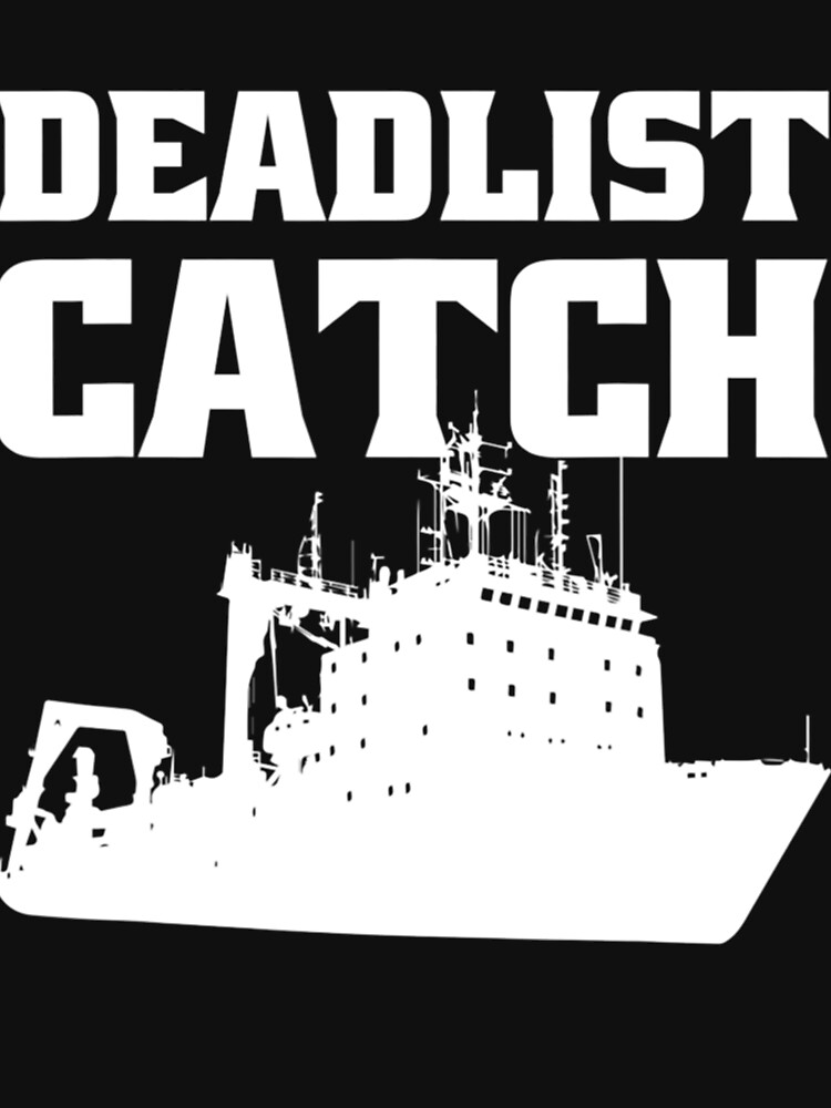 "Deadliest Catch Angler Fisherman Deadliest Catch" Essential T-Shirt ...