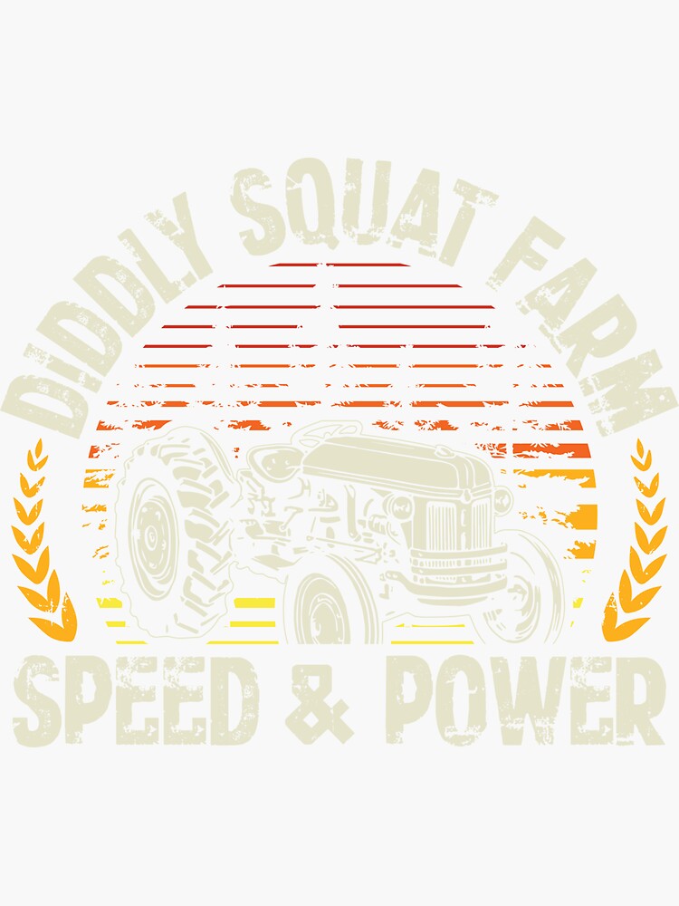 "Diddly Squat Farm Speed And Power Tractor Farmer" Sticker for Sale by ...