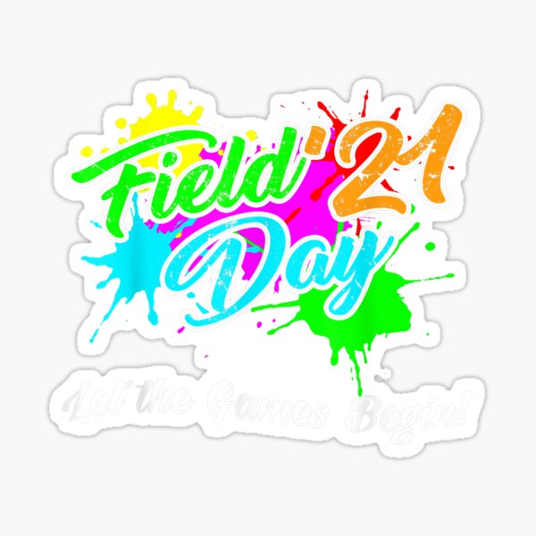 "Field Day 2021 Let The Games Begin for Teachers Kidstudent" Sticker ...