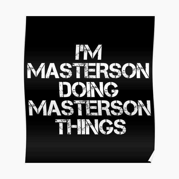 Póster «Camiseta con nombre de Masterson - I'm Masterson Doing Camiseta ...