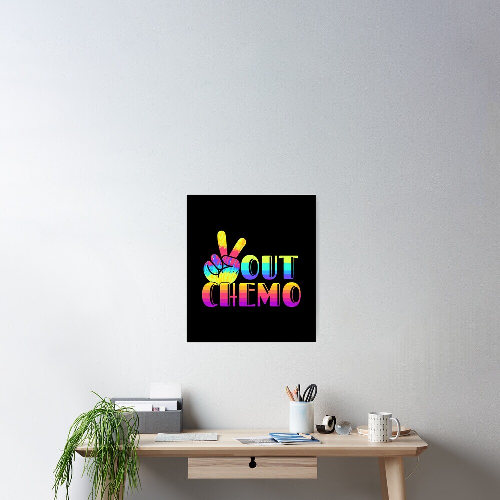 "Peace Out Chemo Last Day Of Chemo End Chemotherapy Cancer" Poster by ...