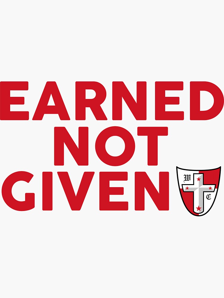 "Earned Not Given" Sticker by CruWeAreOne | Redbubble