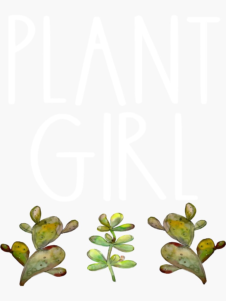 "Funny Plant Girl Lover Saying Botany Botanist Succulent" Sticker for ...
