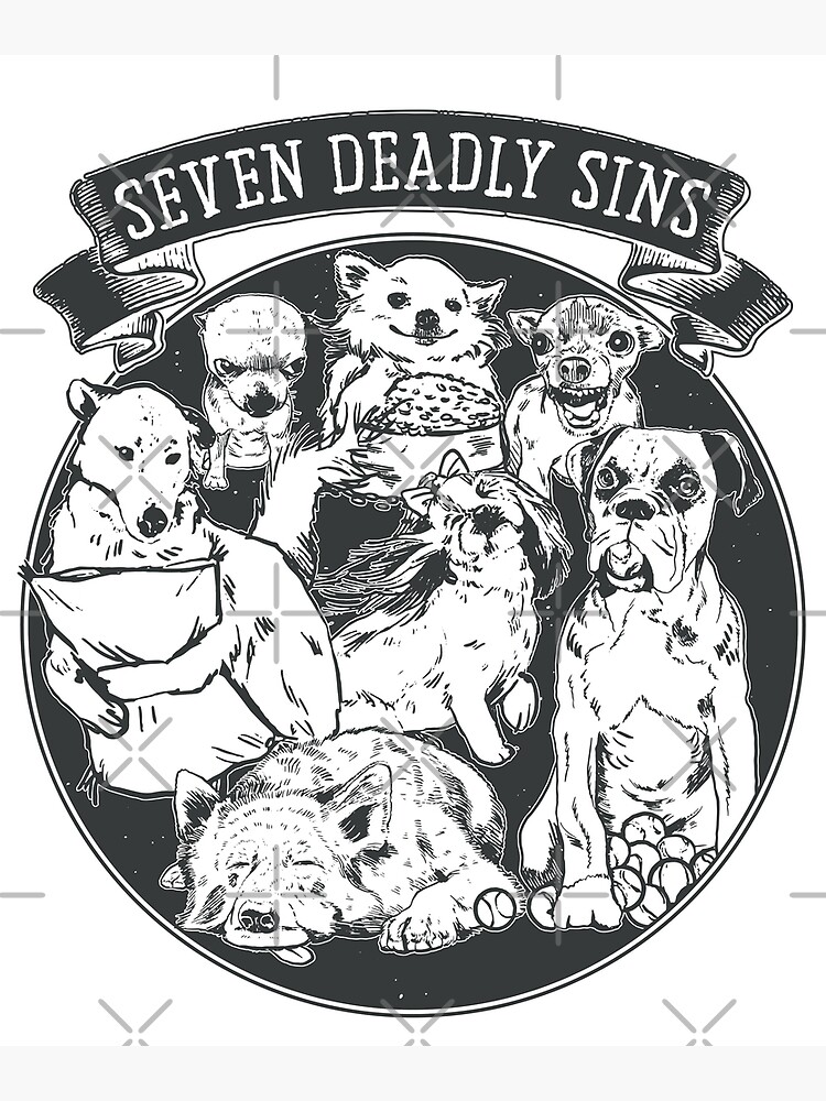 "The Seven Deadly Sins of Dogs" Poster for Sale by MnEmzStudio | Redbubble