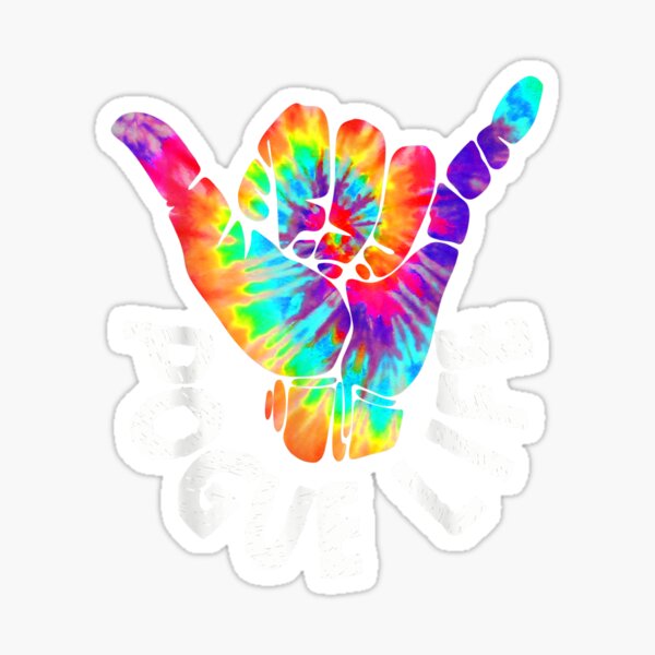 "Pogue Life Shaka Hand Hang Loose Tie Dye" Sticker for Sale by ...
