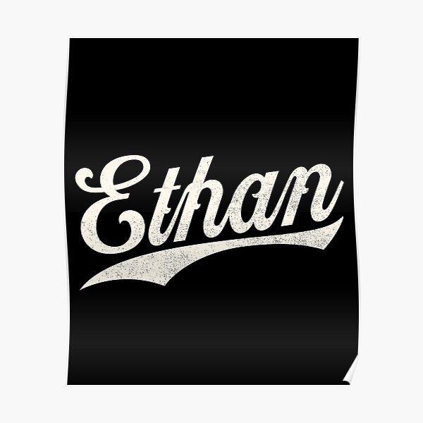 Ethan Name Posters | Redbubble