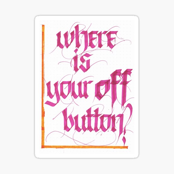 "Where is your off button?" Sticker for Sale by haktasart | Redbubble
