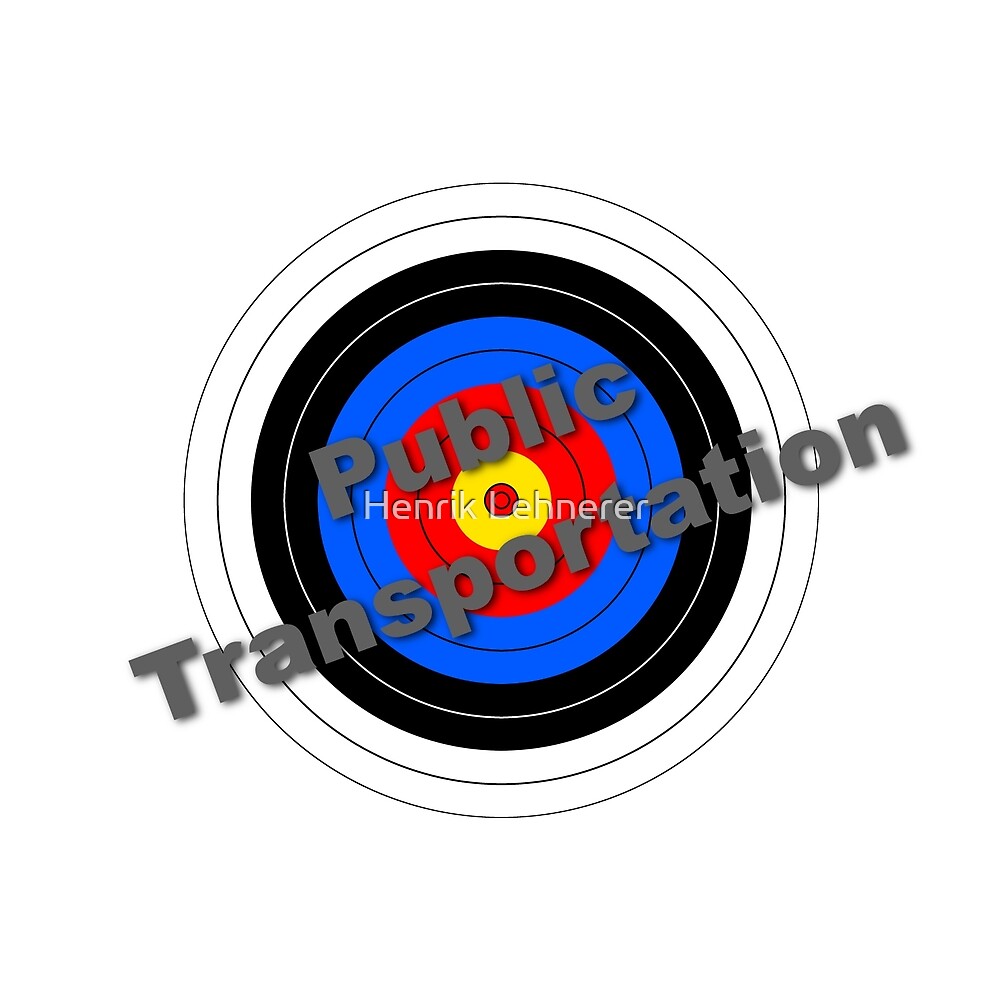 "Public Transportation Target" by Henrik Lehnerer | Redbubble