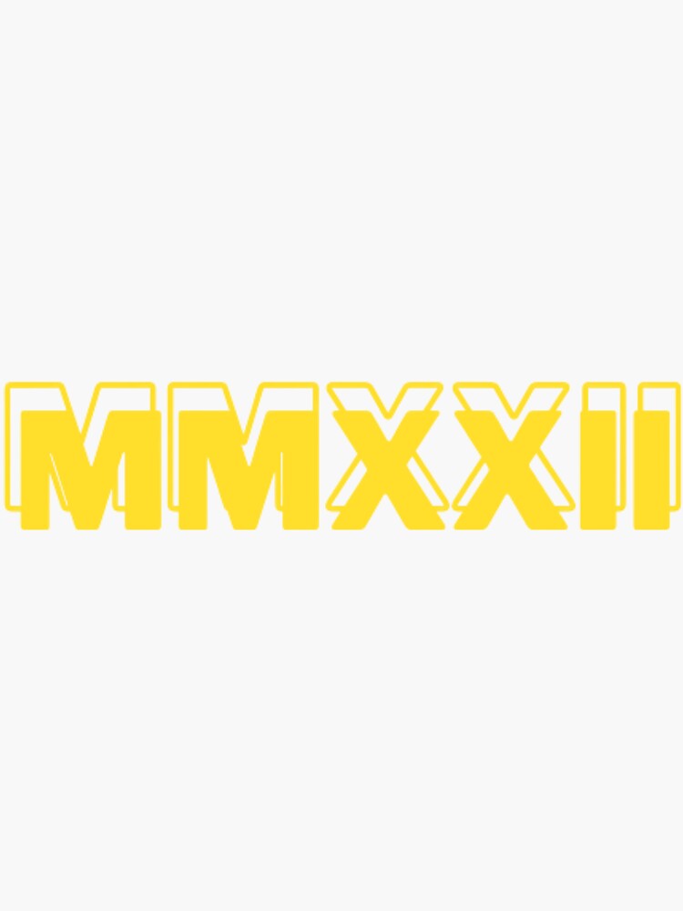 "MMXXII" Sticker for Sale by SomuncuGroup | Redbubble