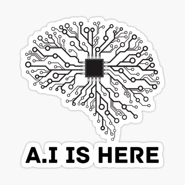 "AI is here" Sticker for Sale by Rays-Designs | Redbubble