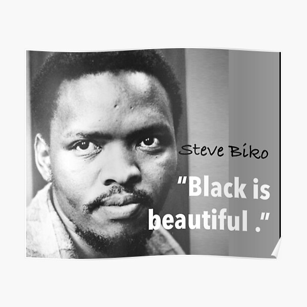 "Steve Biko -‘Black is Beautiful.’" Poster by sourceoflife | Redbubble