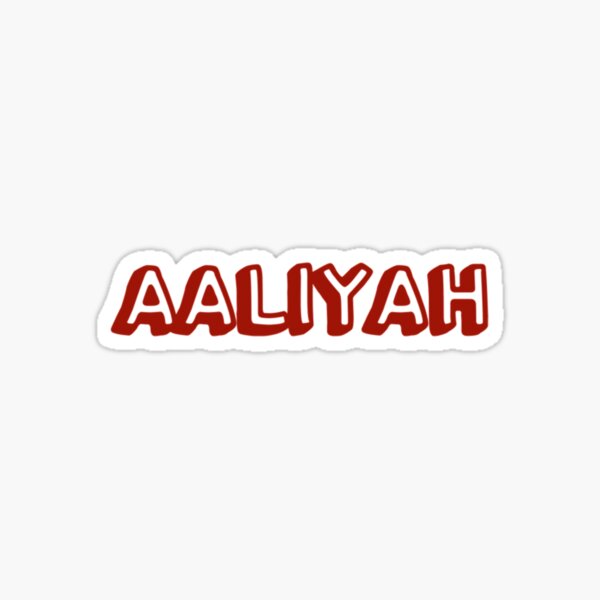 "AALIYAH| Perfect Gift Aaliyah " Sticker by aaliyahea | Redbubble