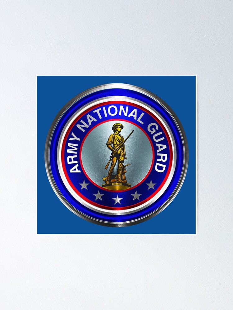 "Army National Guard" Poster for Sale by SoldierAlways | Redbubble