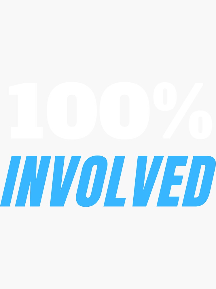"100% Involved" Sticker for Sale by Bykeology | Redbubble