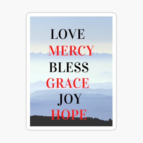 "Love Mercy Bless Grace Joy Hope cute encourage Post" Sticker by ...