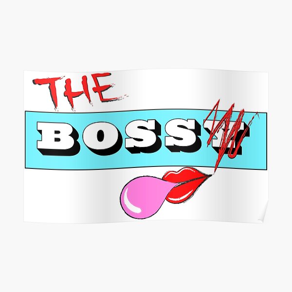 "The Bossy Boss (With Lips, Blue Banner, White Background)" Poster for ...
