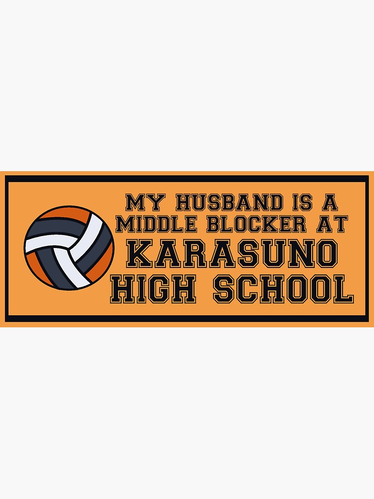 "My Husband Is A Middle Blocker At Karasuno" Sticker for Sale by ...