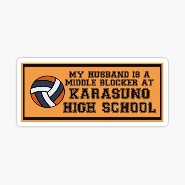 "My Husband Is A Middle Blocker At Karasuno" Sticker for Sale by ...